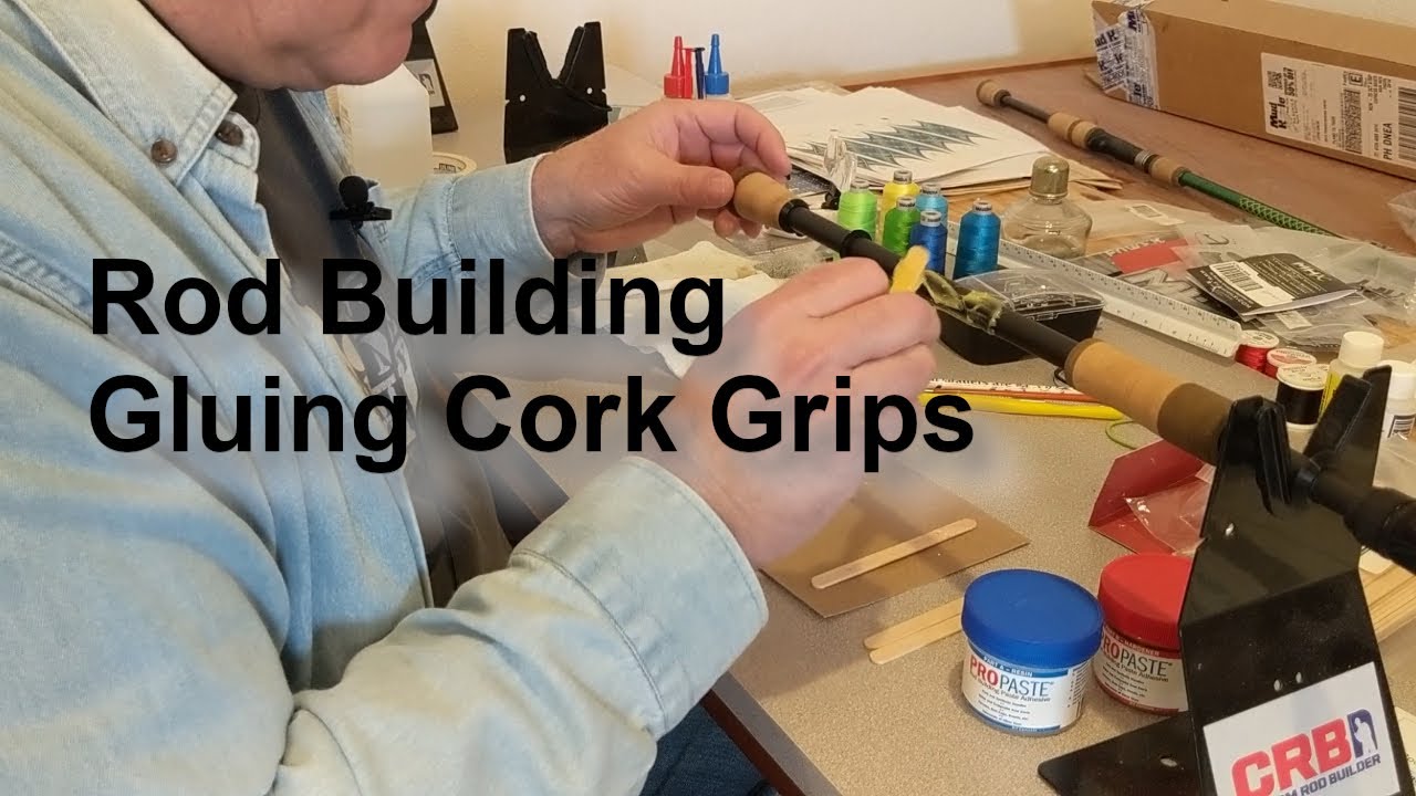 Rod Building - Gluing Cork Grips - YouTube