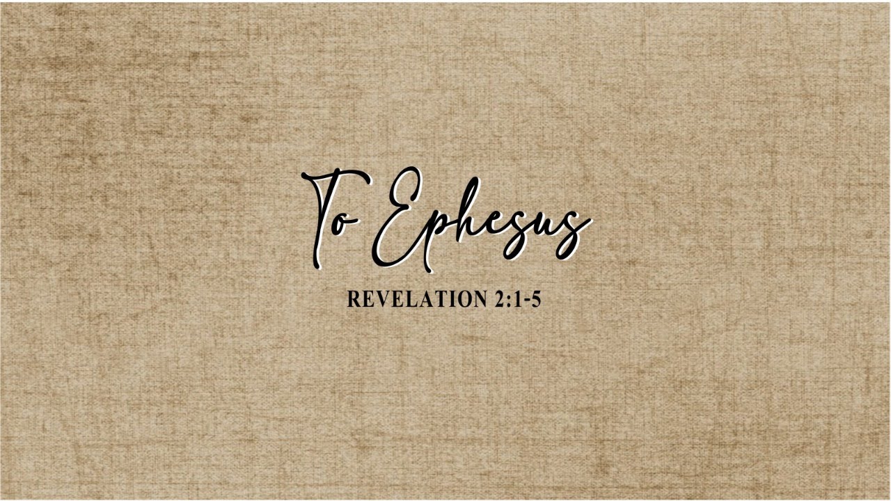 Revelation 2:1-5 - To Ephesus - YouTube
