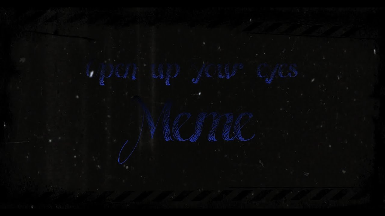 Open up your eyes (meme) - YouTube