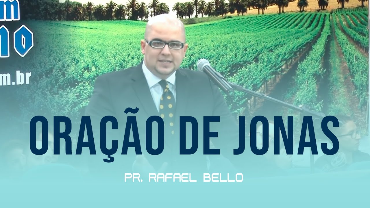 Pr. Rafael Bello - Oração de Jonas l PREGAÇÃO FORTE - YouTube