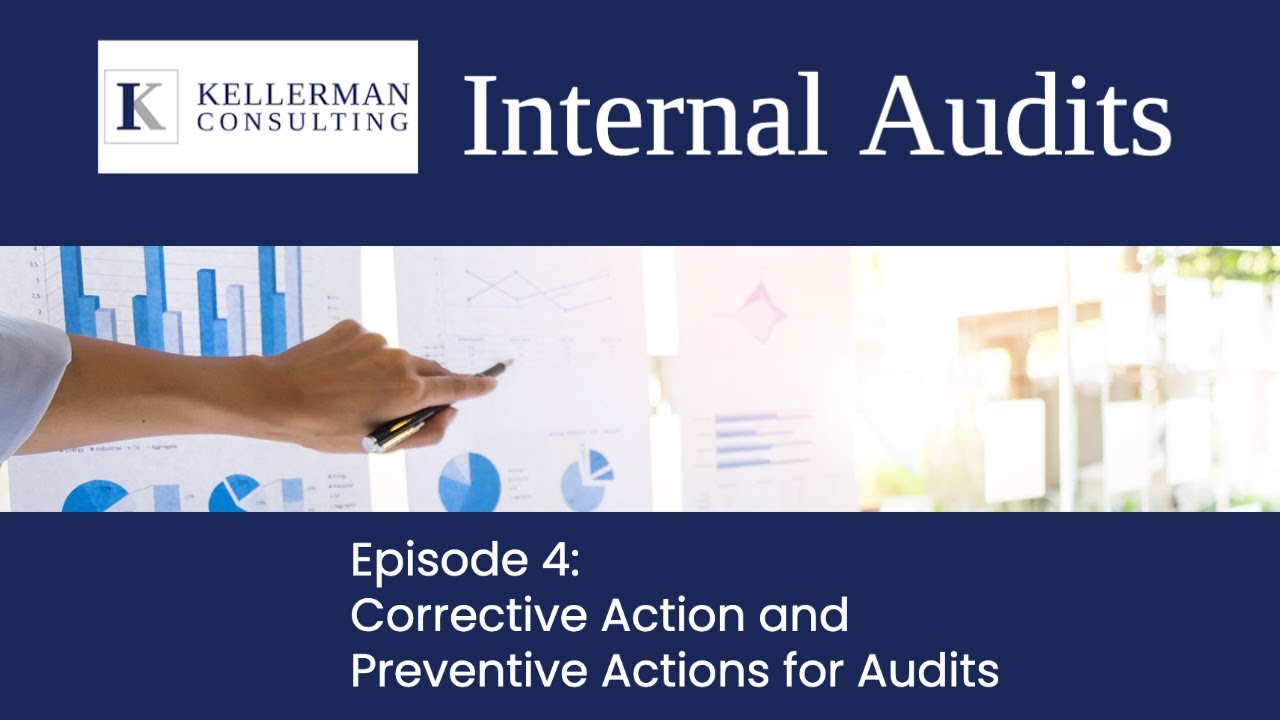 Internal Audits Episode 4- Corrective Action and Preventive Actions for ...