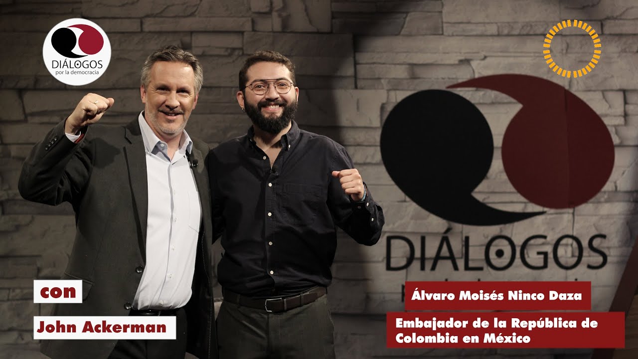 Diálogos por la Democracia con John M. Ackerman y Álvaro Moisés Ninco ...
