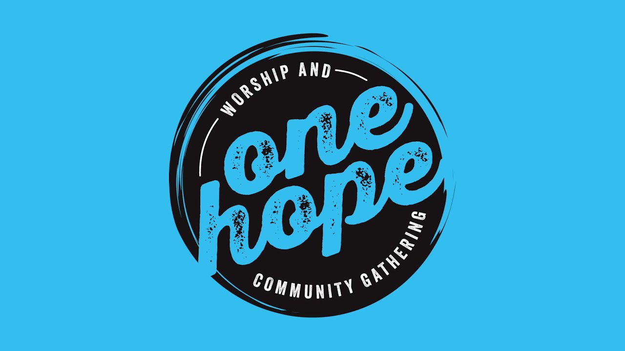 ONE HOPE | Worship & Community Gathering | Full Service - YouTube