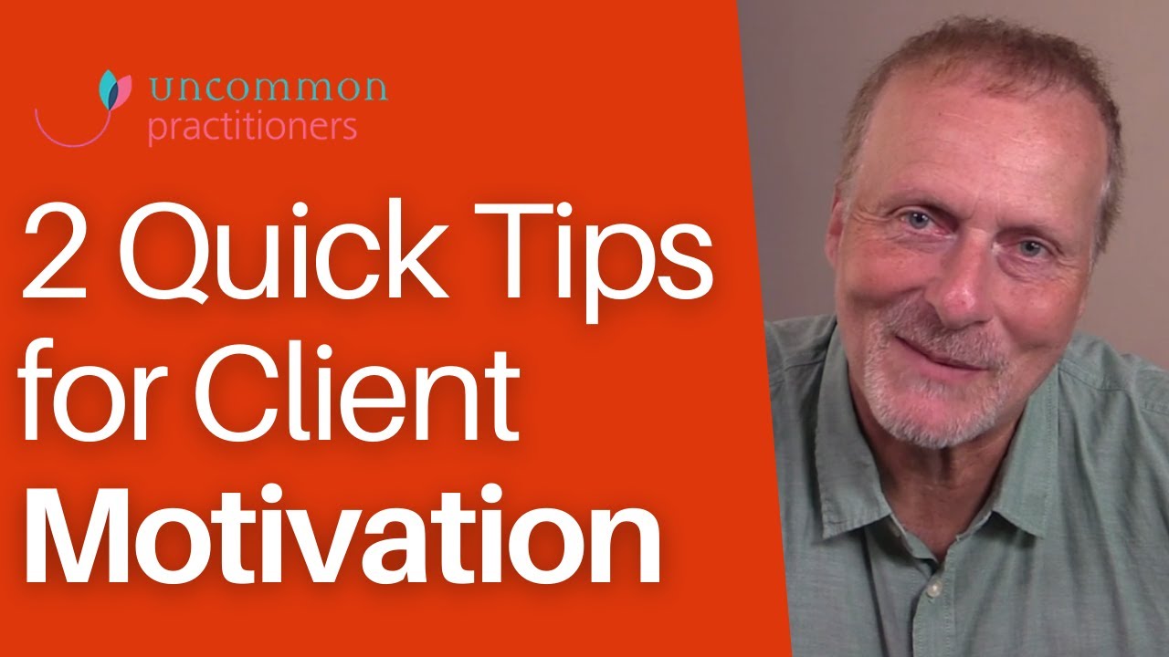2 Quick Client Motivation Tips - YouTube