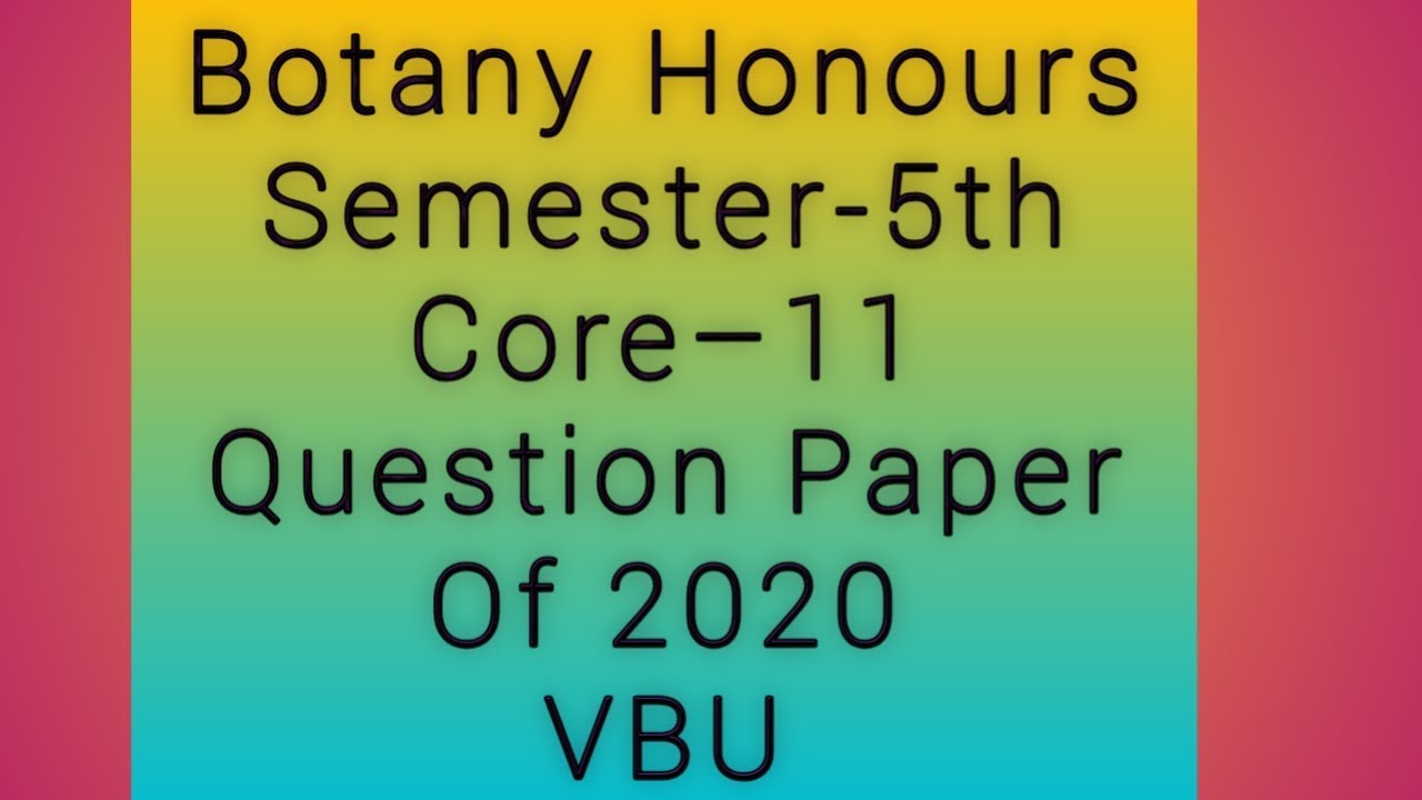 Botany Honours Semester 5th Question Paper 2020 || VBU - YouTube