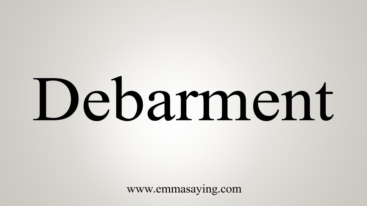 How To Say Debarment - YouTube