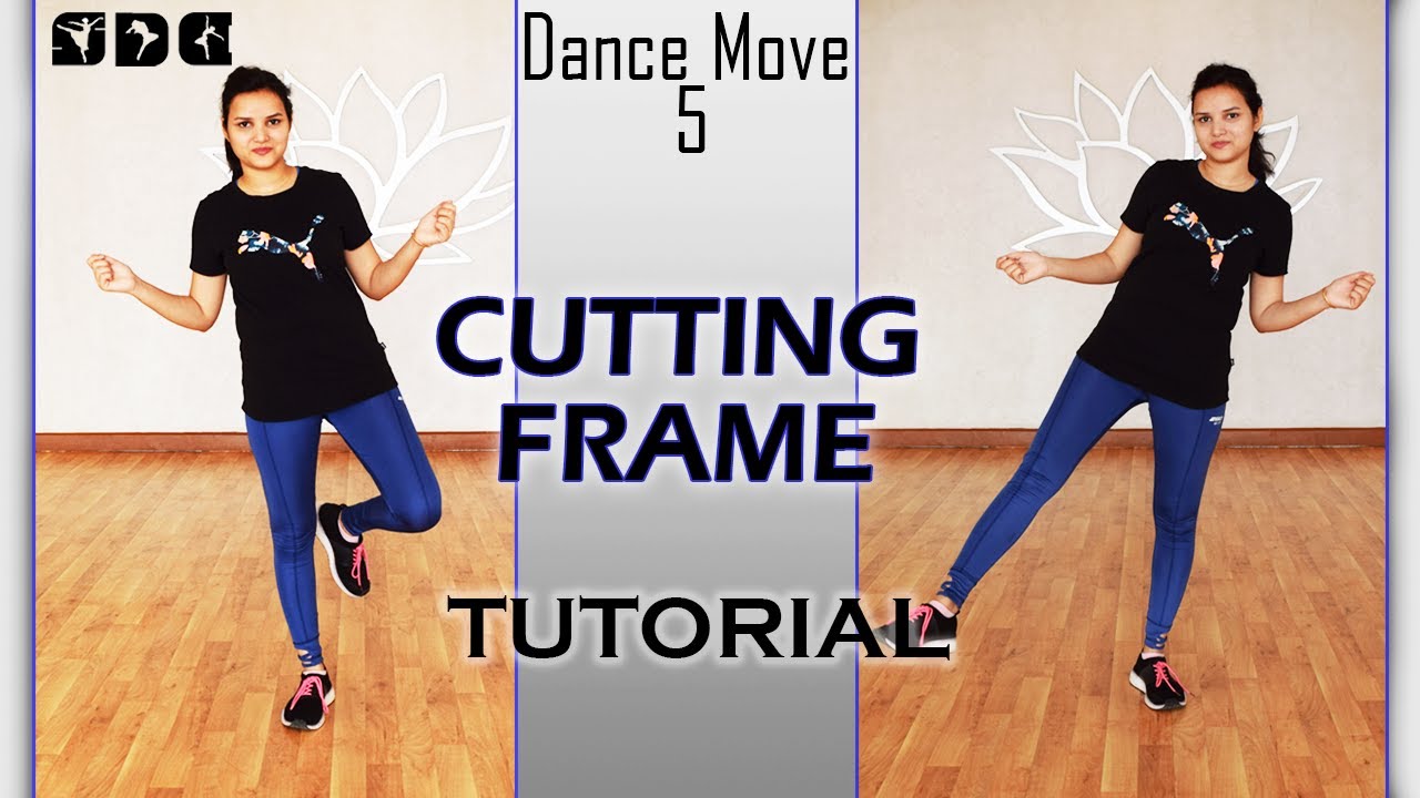 Dance move - Cutting Frame | Part 5 | Shipra's Dance Class - YouTube