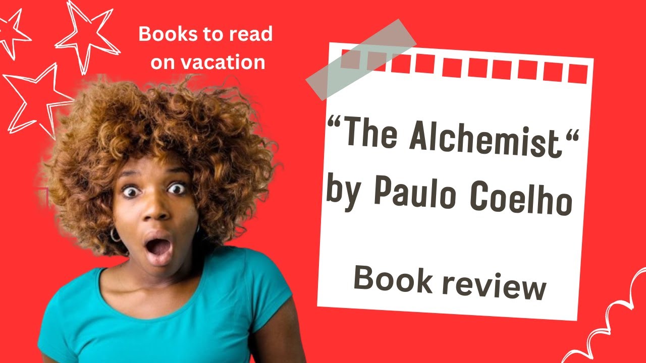 "The Alchemist" by Paulo Coelho - Books to read on vacation - YouTube