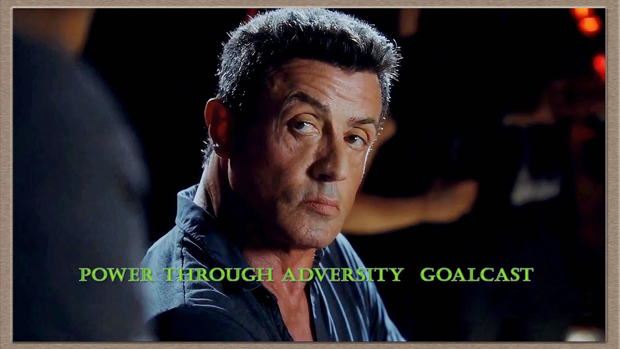 Sylvester Stallones Speech to Power Through Adversity Goalcast - YouTube