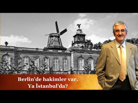 Berlin'de hakimler var. Ya İstanbul'da?