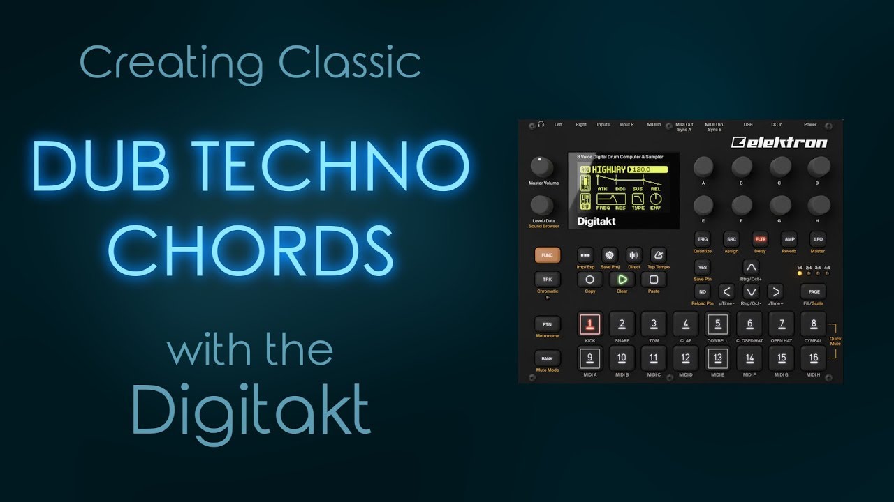 Tutorial #9: Creating classic Dub Techno Chords with the Elektron Digitakt (Stock Samples only ...