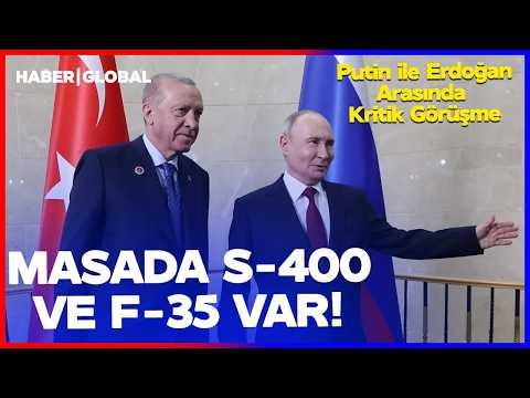 MASADA S-400, F-35 VAR ve NÜKLEER SANTRAL VAR! Putin ile Erdoğan Arasında Kritik Görüşme