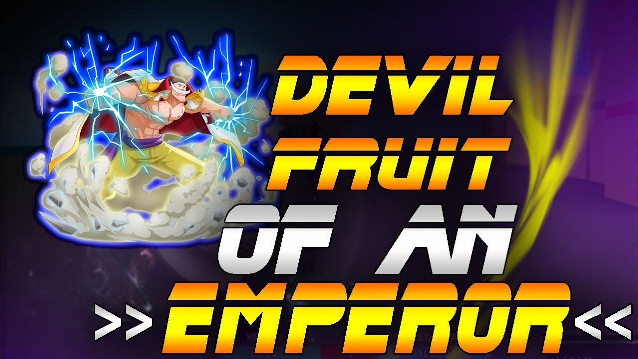 DEVIL FRUIT OF AN EMPEROR | WHITEBEARD'S GURA GURA | KING OF PIRATE'S ...