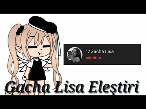 Gacha Lisa (ELEŞTİRİ) #GACHALİSAARINMA #gachalifeeleştiri