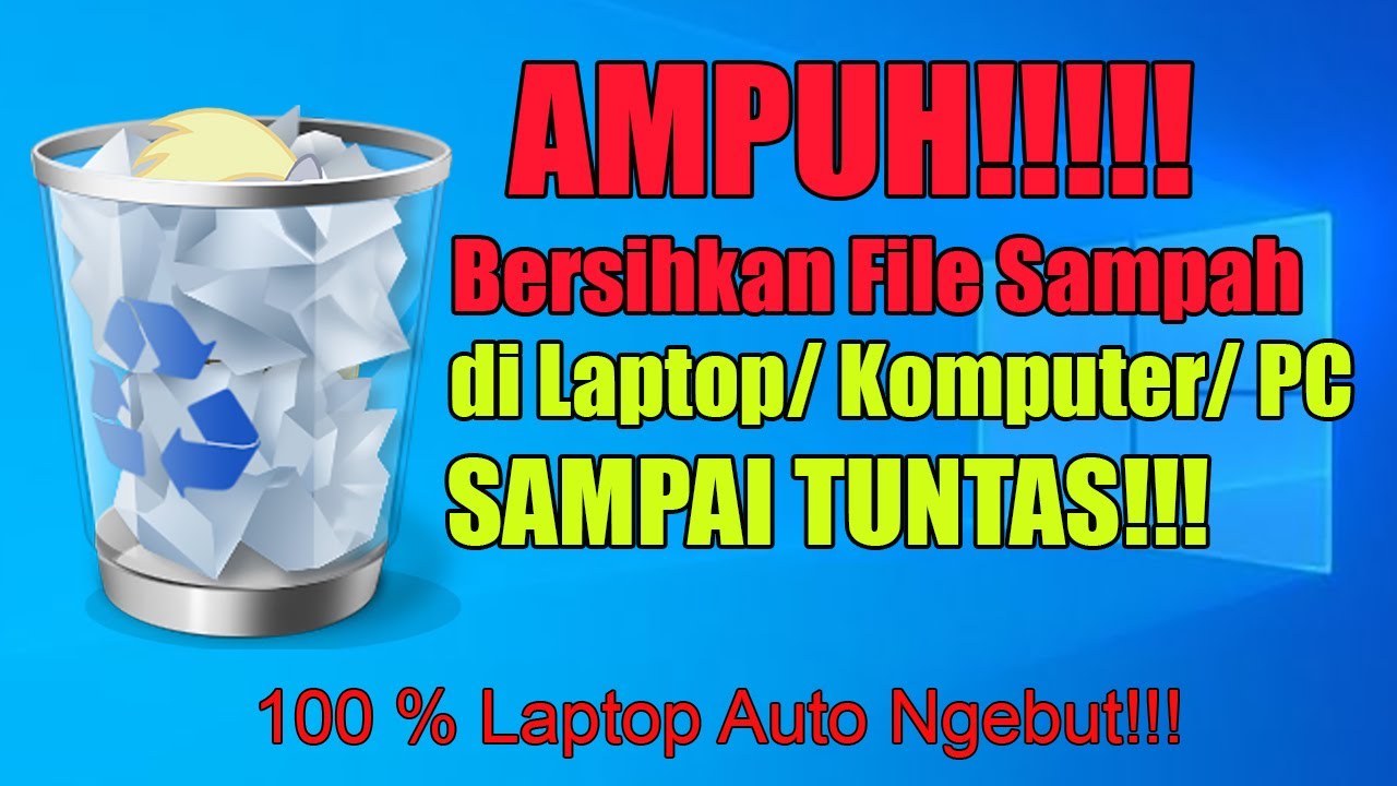 Cara Membersihkan File Sampah di Laptop/PC II Ampuh Laptop Lemot Auto ...