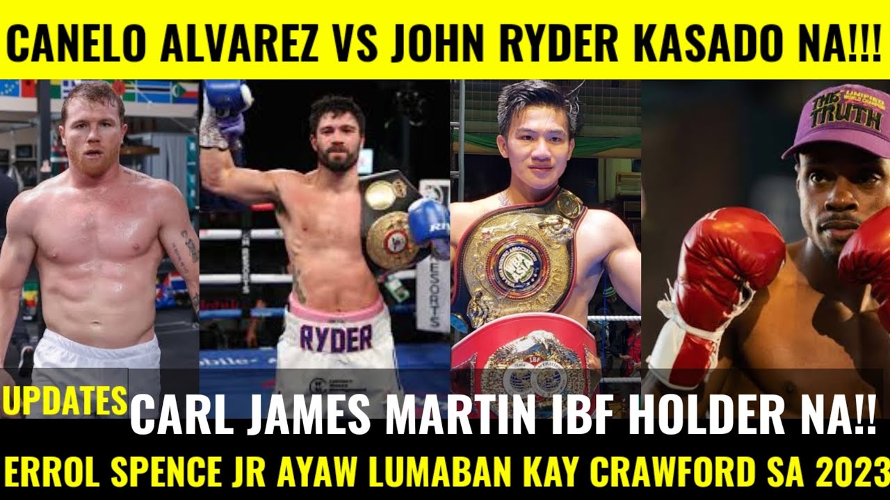 Canelo Alvarez Vs John Ryder Kasado Na || Errol Spence JR Ayaw Lumaban ...