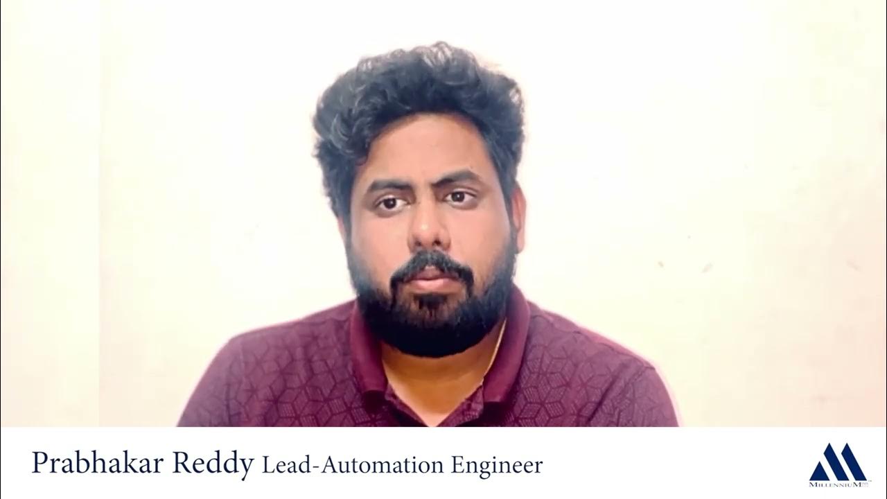 Prabhakar Reddy, Lead-Automation Engineer talks about his experience of working with Millennium ...