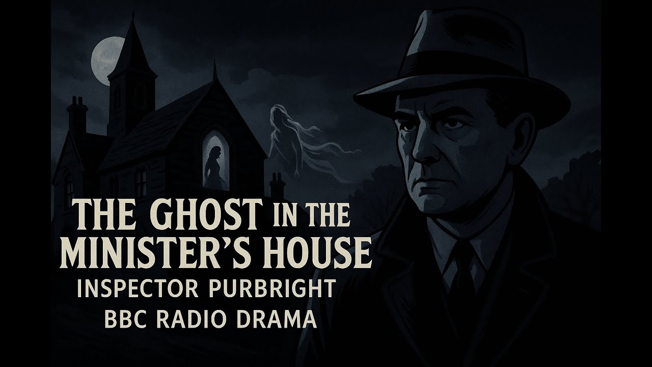 The Ghost in the Minister’s House | Inspector Purbright | BBC Christmas ...