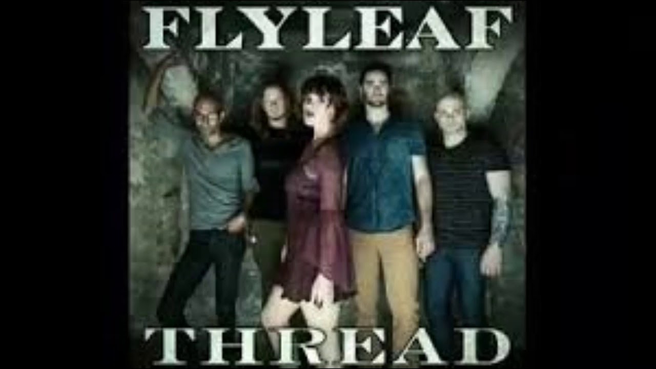 Flyleaf Thread - YouTube