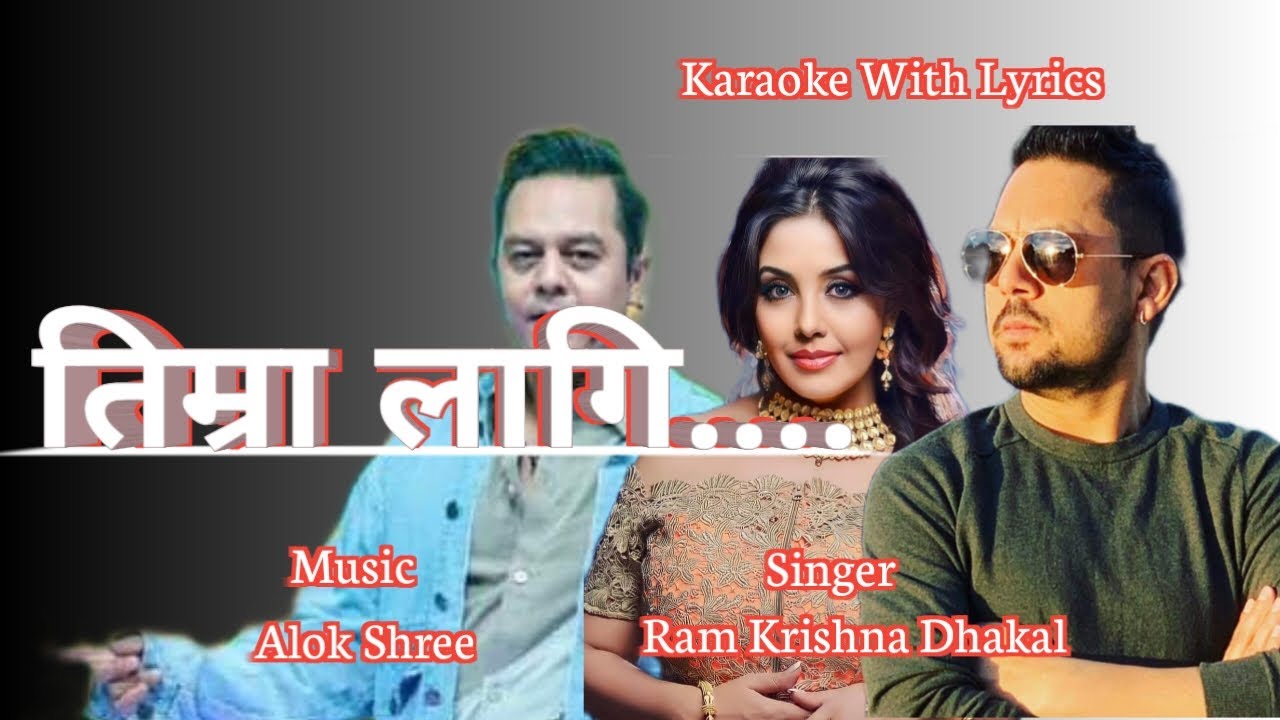 Timra Lagi Jyan Dinxu| Karaoke With Lyrics| Ram Krishna Dhakal| Alok ...