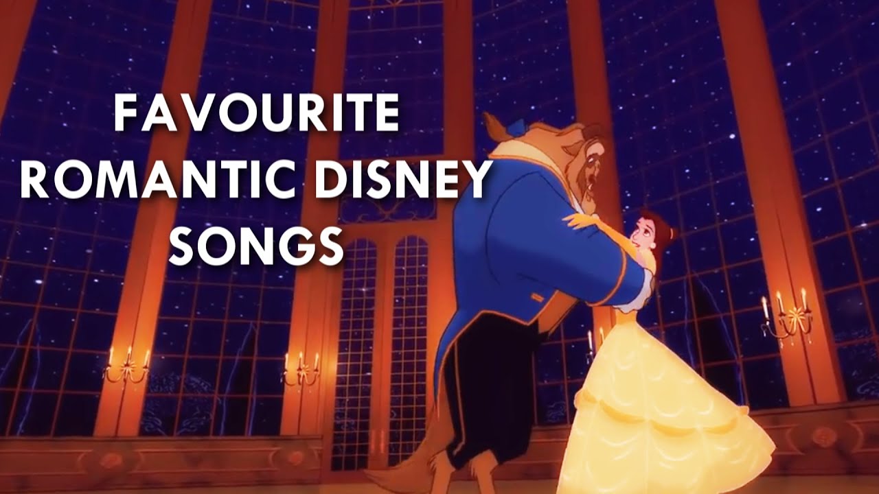 Personal Ranking || My Favourite Romantic Disney Songs (in ...