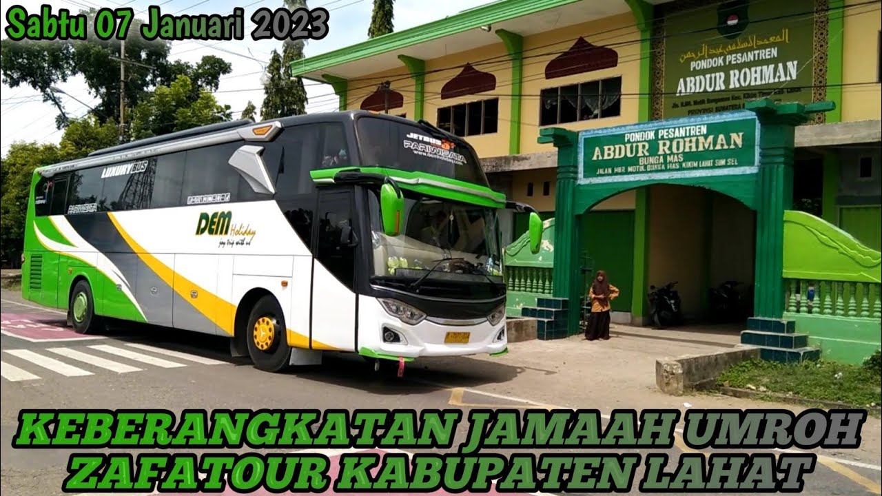 🔴Bus Dem Holiday Membawa Jamaah Umroh Zafatour Kabupaten Lahat # ...