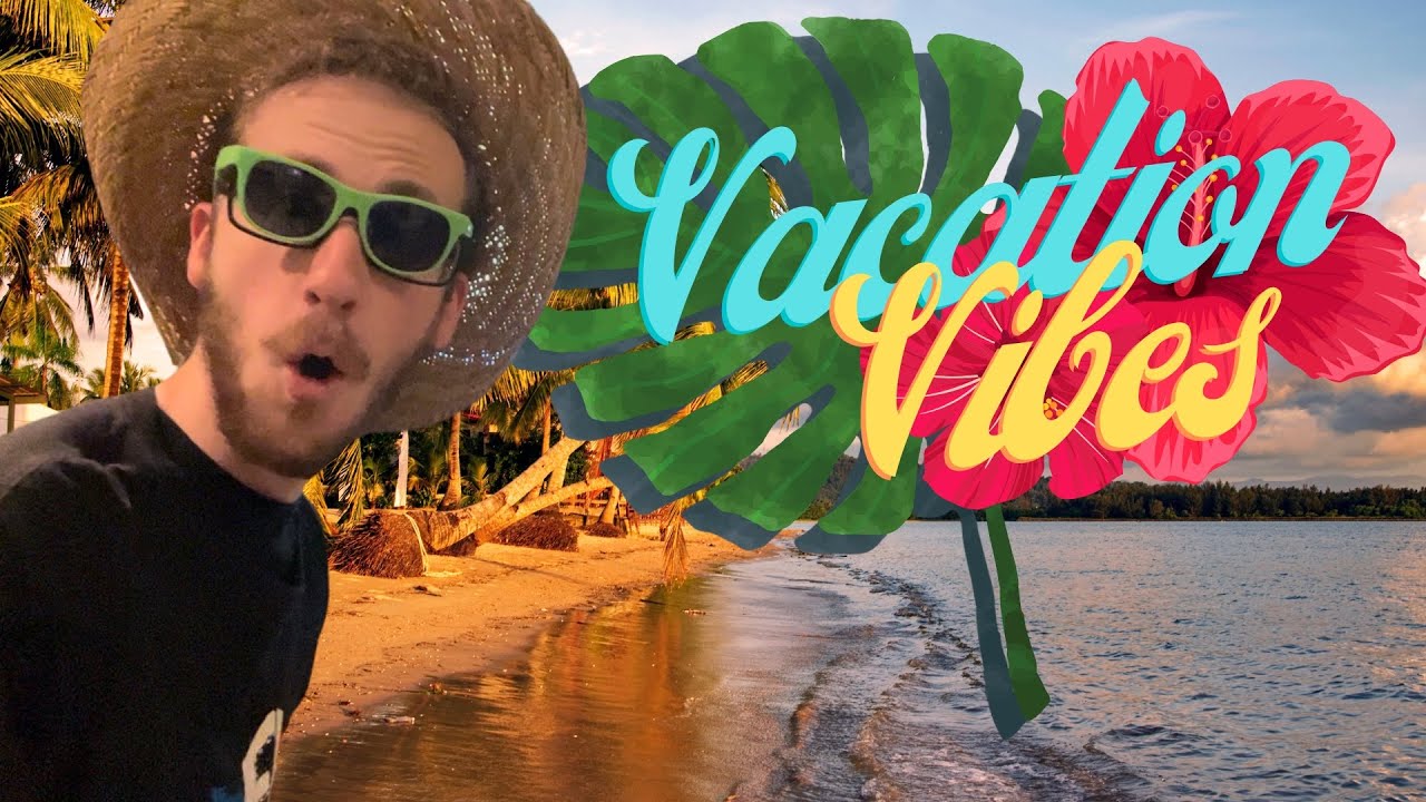 Vacation Vibes - YouTube