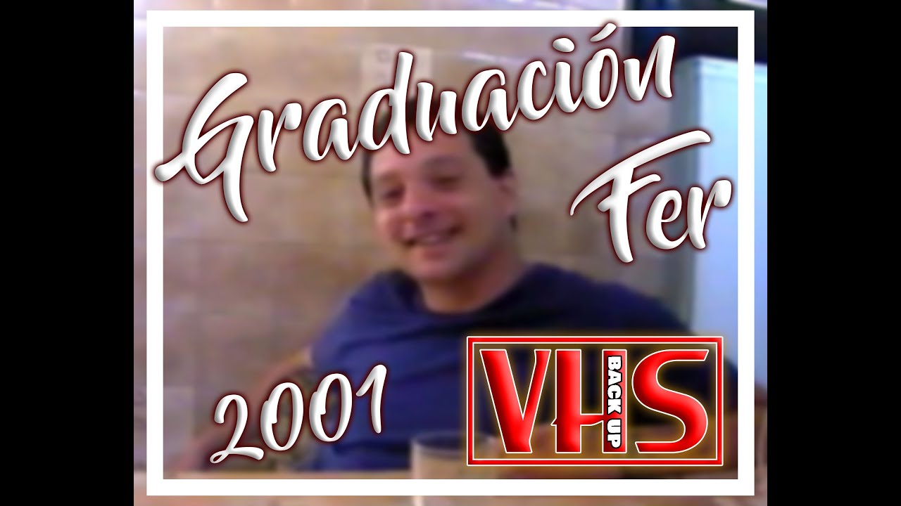 Graduación Fer | 2001 - YouTube