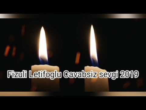 Fizuli Letifoglu Cavabsiz sevgi /2019/