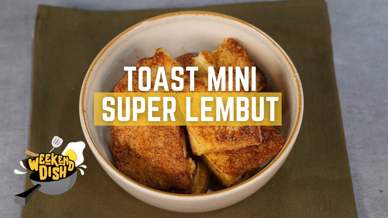 Resep French Toast Bite | WEEKEND DISH - YouTube