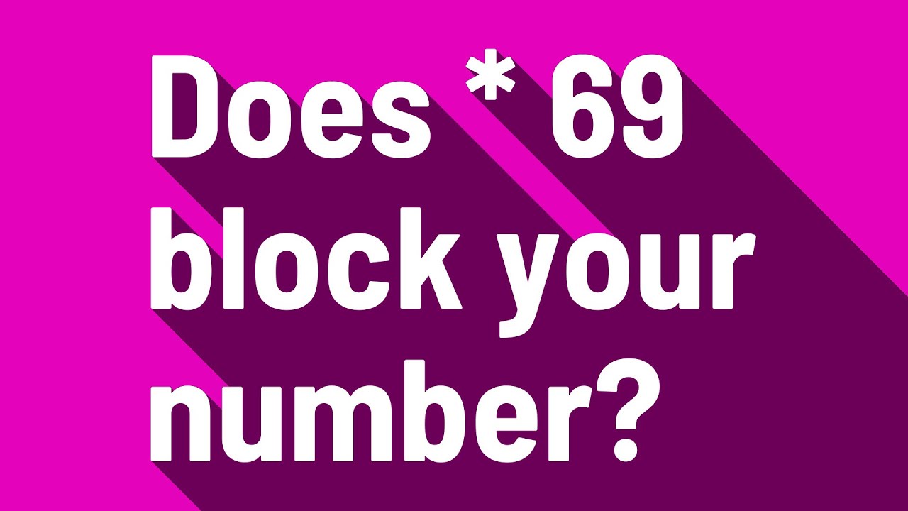 Does * 69 block your number? - YouTube