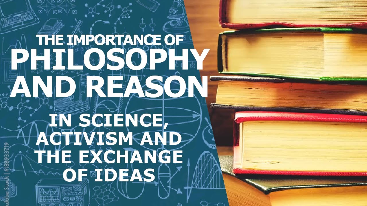 The Importance of Philosophy and Reason - YouTube