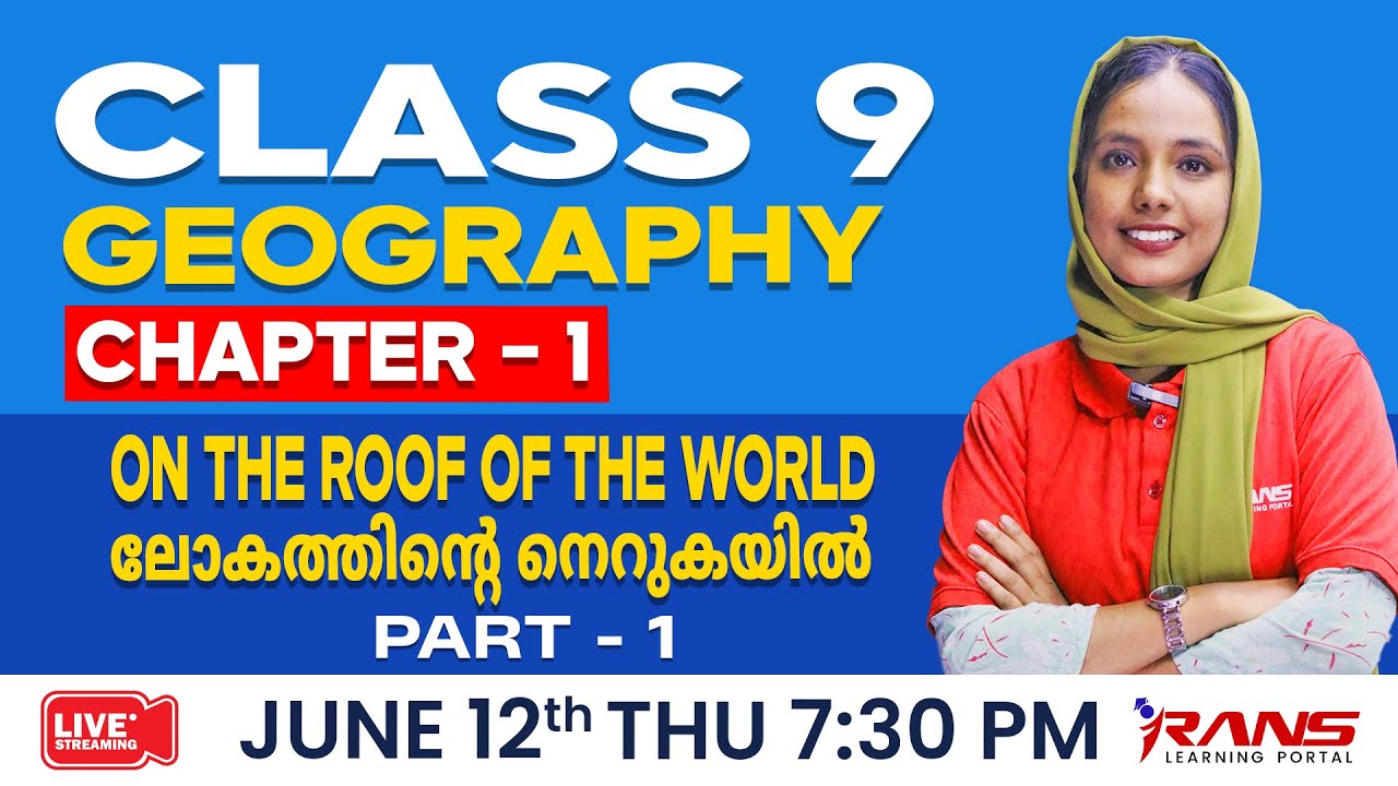 CLASS 9 GEOGRAPHY | CHAPTER 1-ON THE ROOF OF THE WORLD-ലോകത്തിന്റെ ...