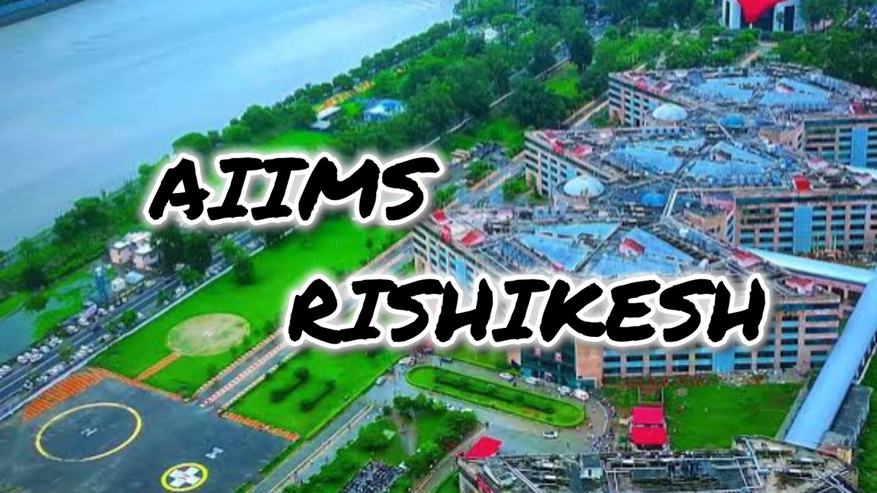 AIIMS Rishikesh || AIIMS Rishikesh Campus Tour || Whole about AIIMS ...