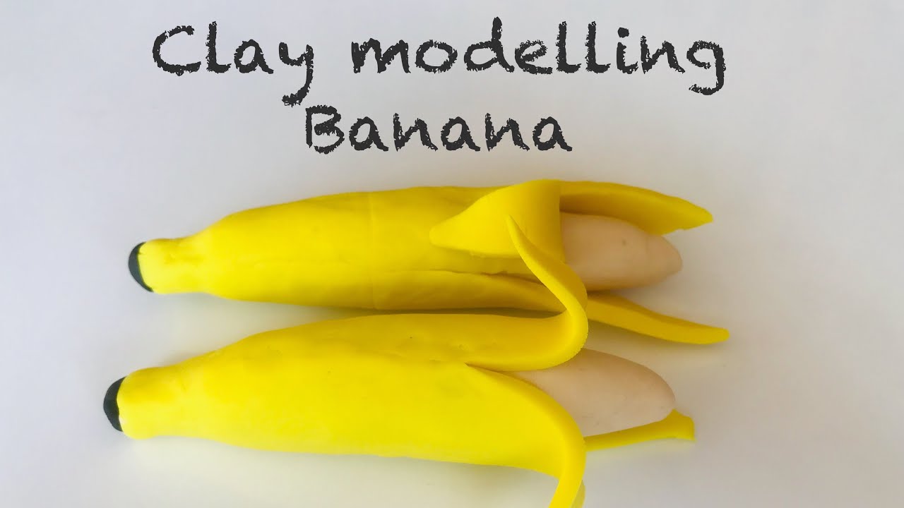 Clay modelling banana | How to make banana with clay | Play doh banana ...