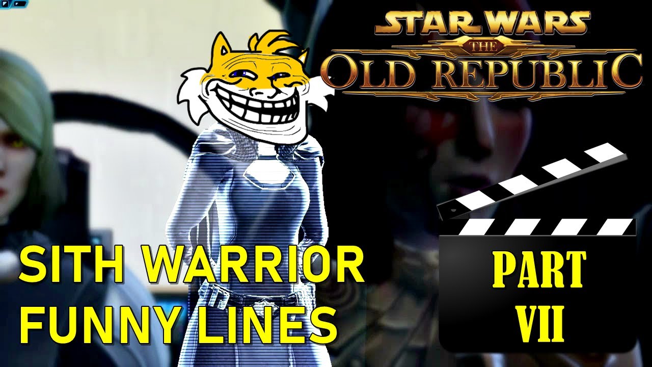 SWTOR - Sith Warrior Best Lines and Funny Moments (Part 7) - YouTube
