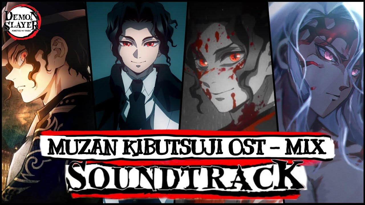 Muzan Kibutsuji OST - Mix [Official Demon Slayer Soundtrack] (鬼滅の刃 ...