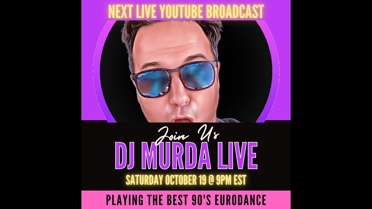 DJ MURDA - Live Eurodance Broadcast Saturday October 19 2024 - YouTube
