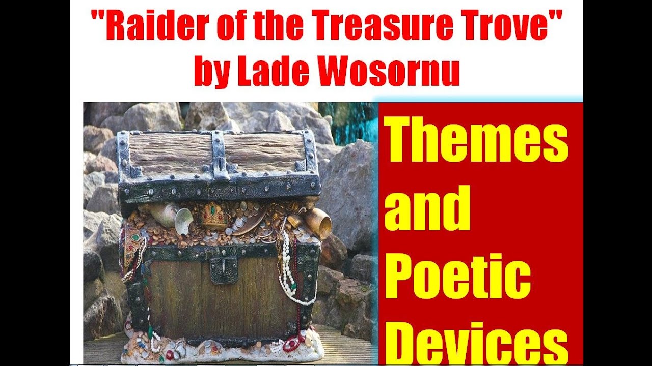 Raider Of The Treasure Trove By Lade Wosornu Themes And Poetic Raider Of The Treasure Trove By Lade Wosornu Themes And Poetic