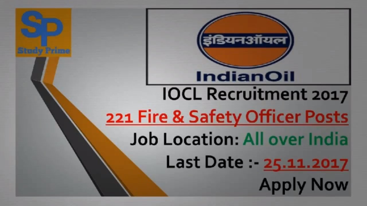 IOCL Recruitment 2017 221 Fire & Safety Officer Posts Apply Now - YouTube