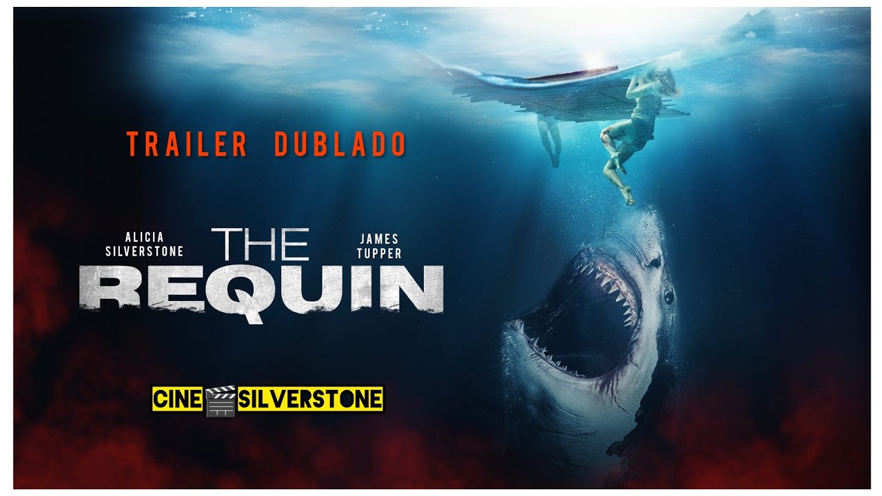 🦈 THE REQUIN - Trailer Dublado / Alicia Silverstone / James Tupper ...