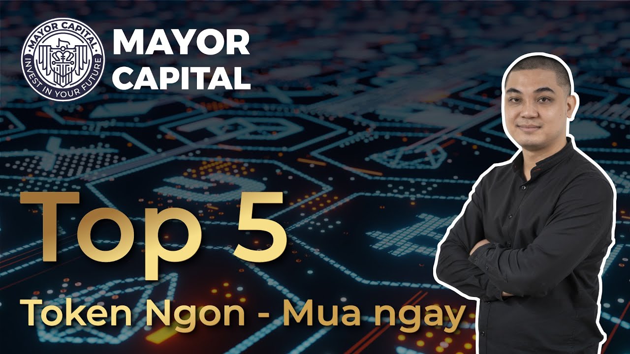 Top 5 đồng coin đáng mua nhất hiện nay | Mayor Capital - YouTube