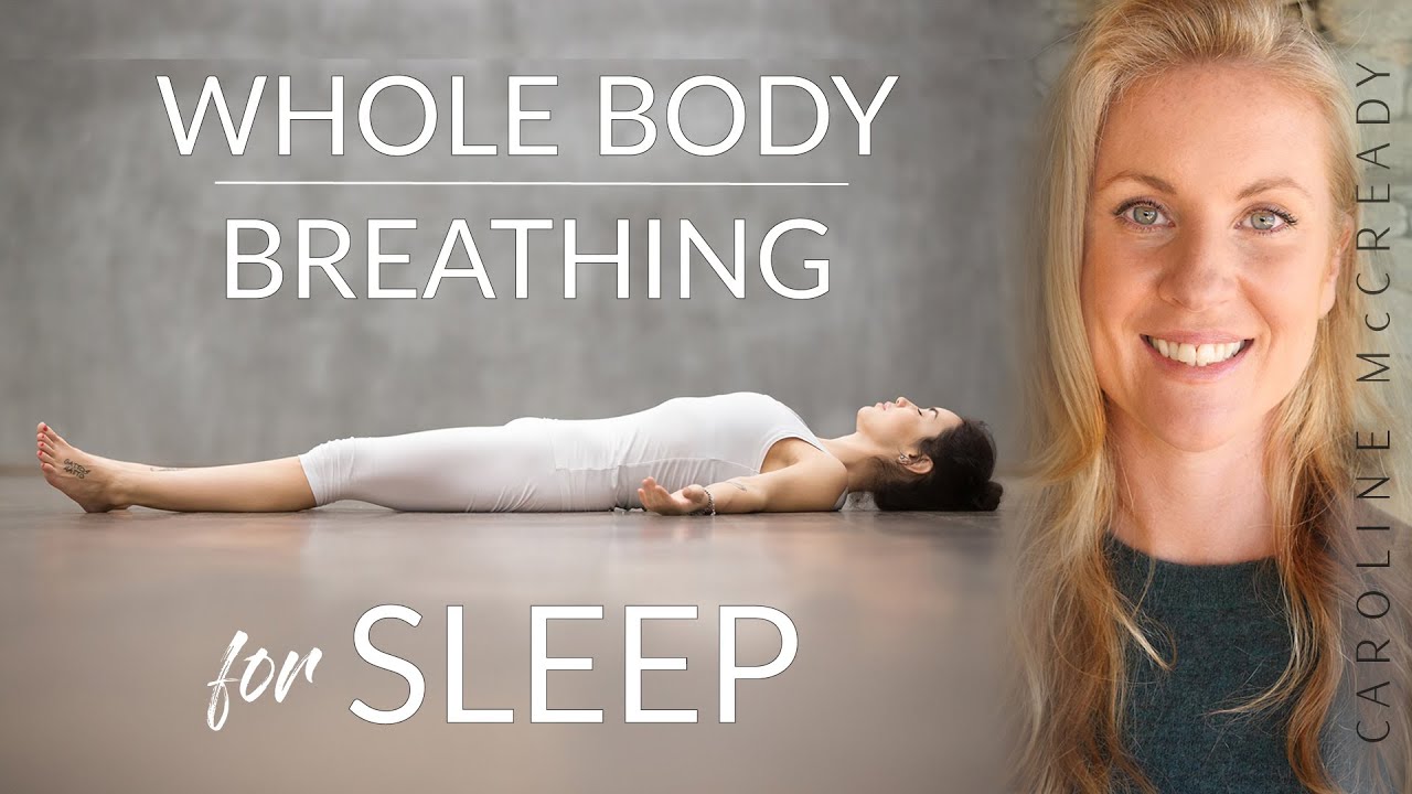 Whole Body Breathing for Restoring Sleep - YouTube
