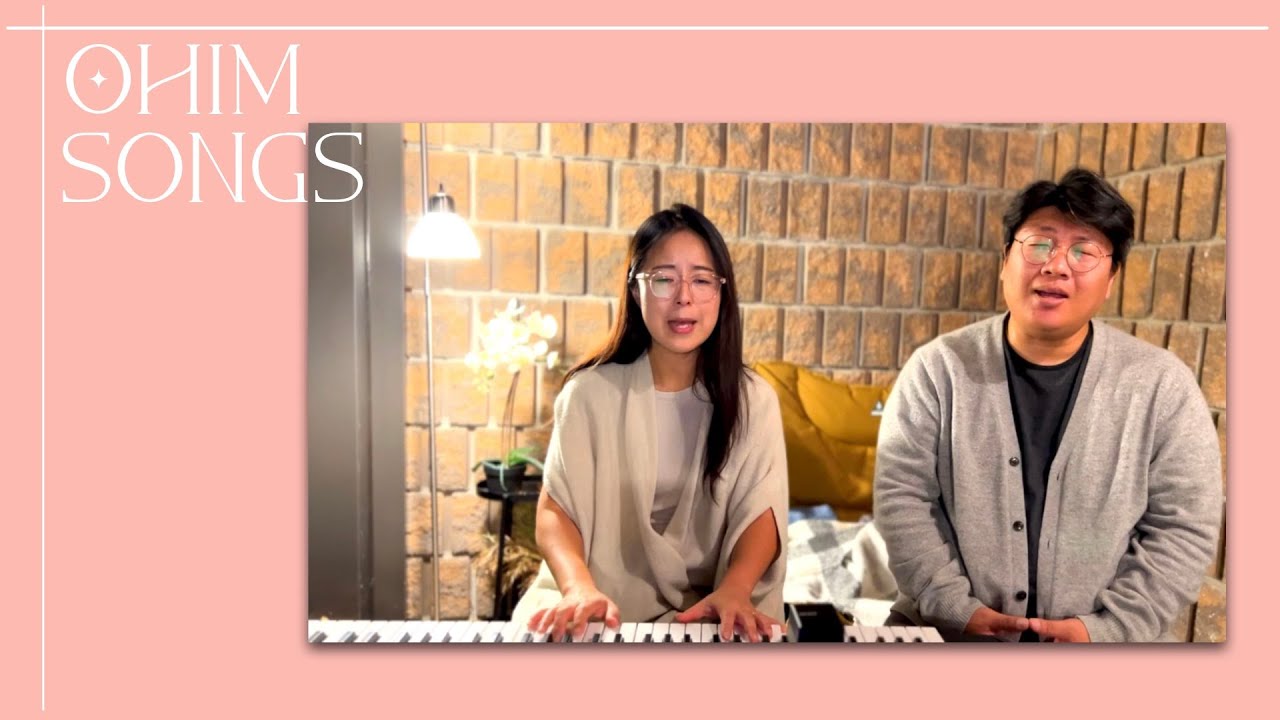 [OHIM Songs] 행복 + 은혜 + 주의 아름다움은 말로다 - YouTube