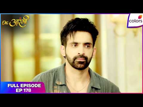 Dr. Aarambhi  | Full Episode - 178 | Dhruv Frames Mona | Colors TV