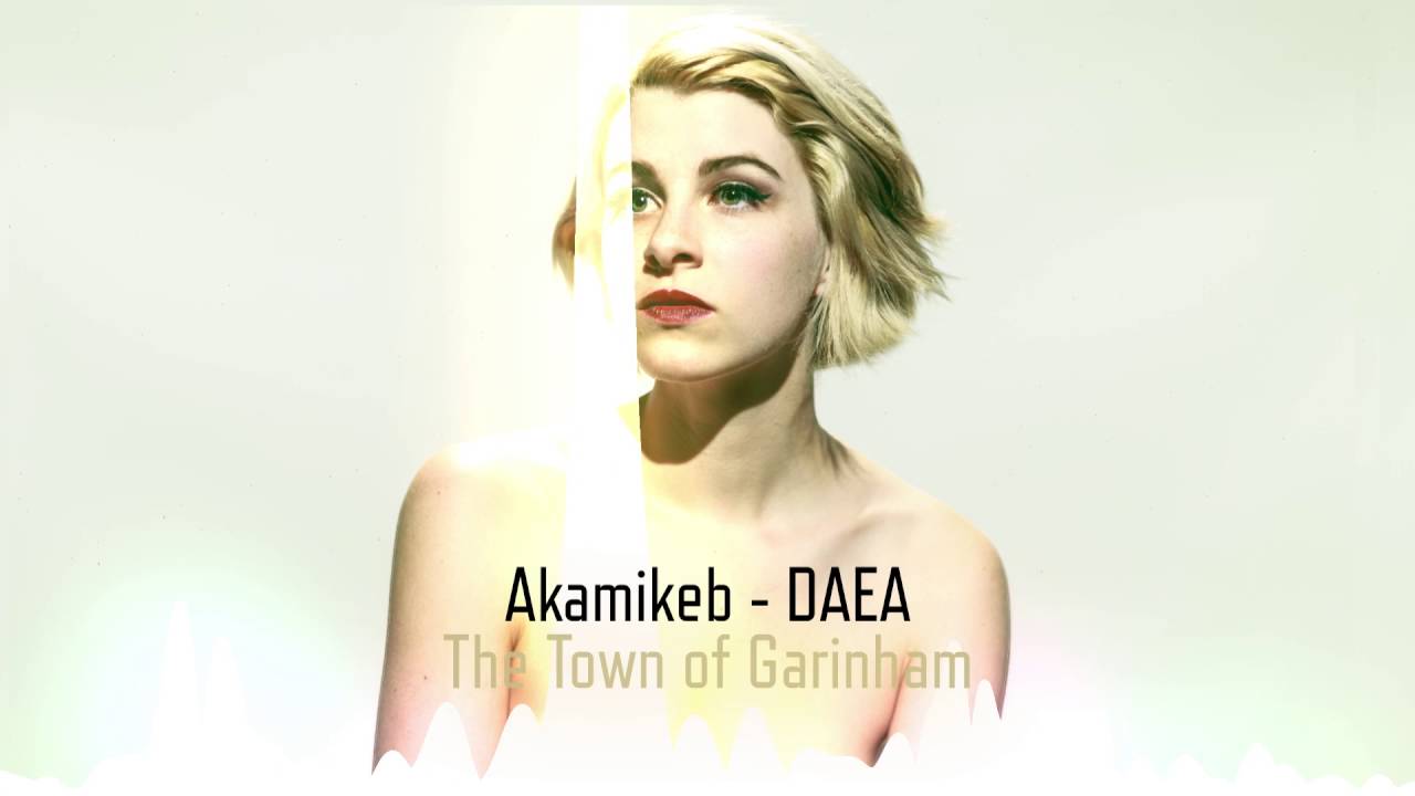 Akamikeb - DAEA - The Town of Garinham - YouTube