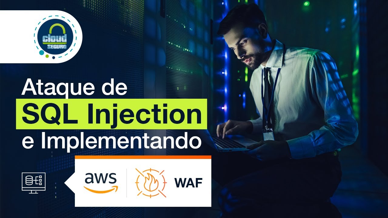 Ataque Sql Injection E Implementando Aws Waf Aws Youtube 7772