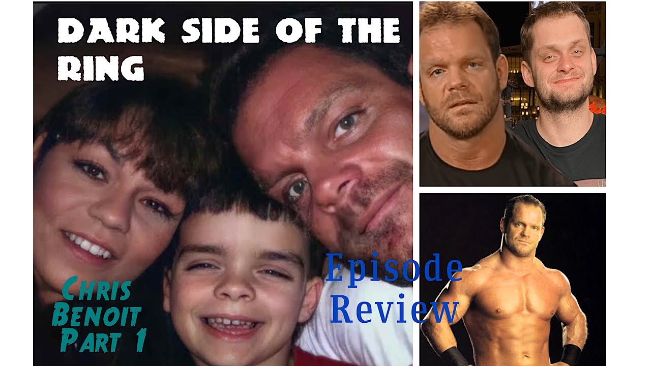 Dark Side Of The Ring Episode Review Season 2 - Chris Benoit Part 1 - YouTube