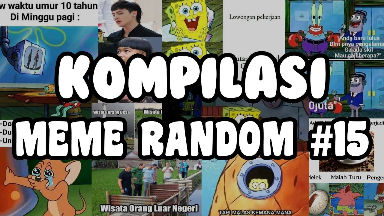 KOMPILASI MEME RANDOM || part 15 - YouTube