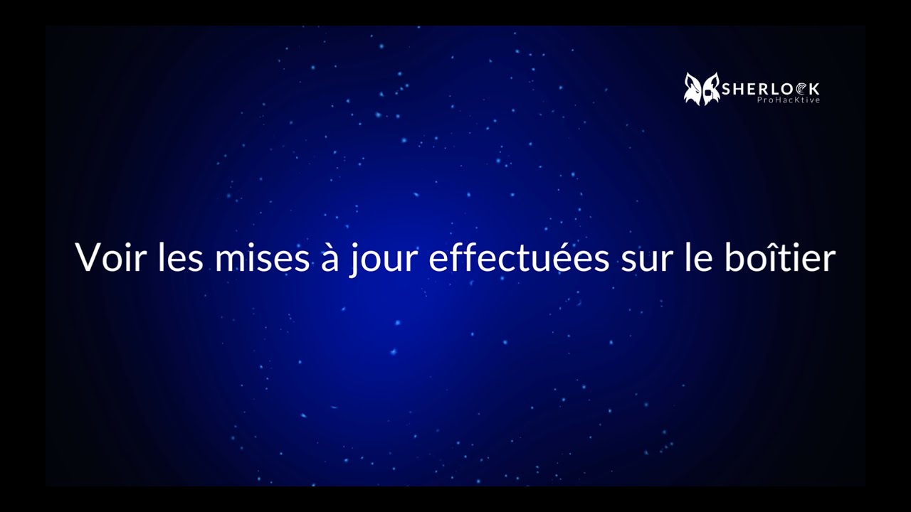 Sherlock®, Voir les mises à jour effectuées sur le boîtier - YouTube
